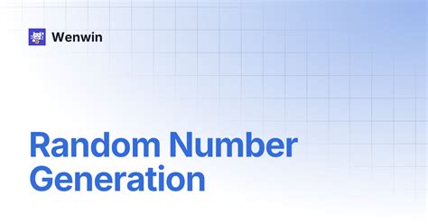 Random Number Generation Wenwin