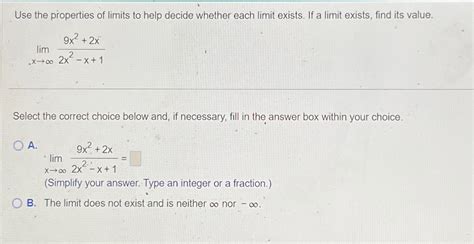 solved use the properties of limits to help decide whether