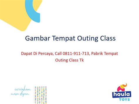 Dapat Di Percaya Call 0811911713 Pabrik Tempat Outing Class Tk Dapat Di Percaya Call 0811911713 Pabrik Tempat Outing Class Tk