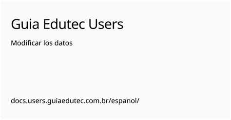 Modificar Los Datos Guia Edutec Users