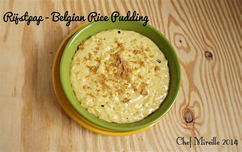 Rijstpap Belgian Rice Pudding For Food Of The World Global Kitchen