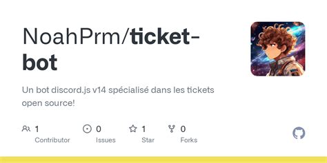 Github Noahprmticket Bot Un Bot Discordjs V14 Spécialisé Dans Les
