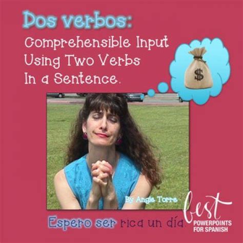 Spanish Dos Verbos Comprehensible Input Using Two Verbs In A Sentence Comprehensible Input
