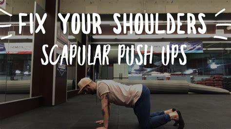 Fix Your Shoulders Scapular Push Ups Wynn Fitness