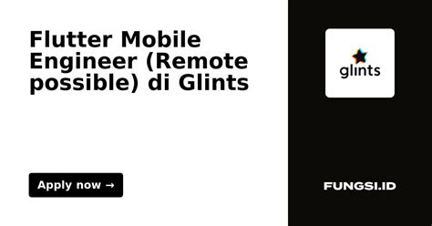 Flutter Mobile Engineer Remote Possible Di Glints Fungsiid