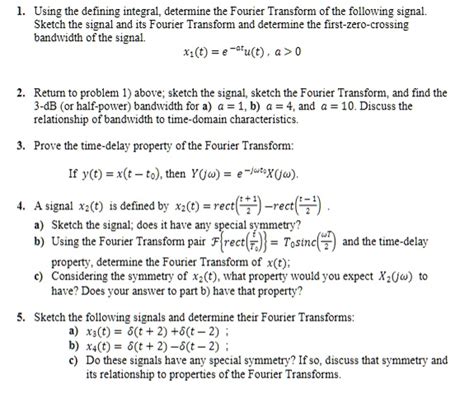 SOLVED Using The Defining Integral Determine The Fourier Transform Of The Following Signal