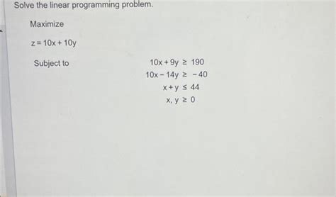 Solved Solve The Linear Programming Problem Maximize