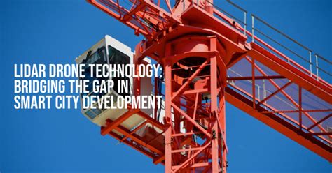 Lighting Up City Development With Lidar Drones