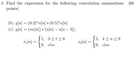 solved 3 find the expression for the following convolution