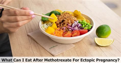 What Can I Eat After Methotrexate For Ectopic Pregnancy