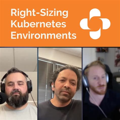 James Chinn On Linkedin Right Sizing Kubernetes Environments The