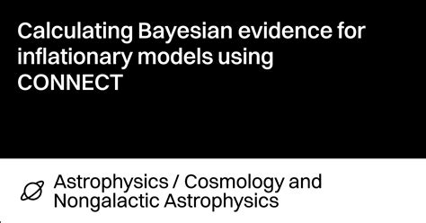 Calculating Bayesian Evidence For Inflationary Models Using Connect