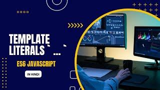 ES6 Template Literals Explained In Hindi Complete Guide Doovi