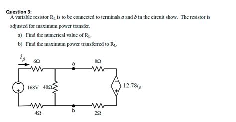 Solved Question A Variable Resistor RL Is To Be Connected Chegg Com