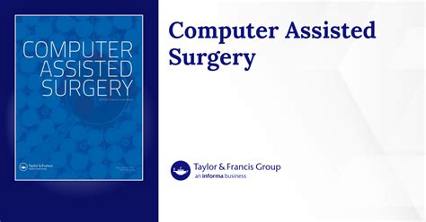 Computer Assisted Surgery Taylor And Francis Online