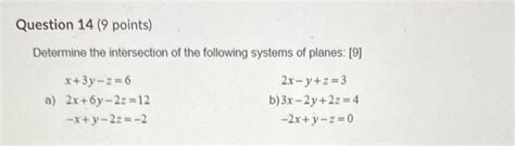 Solved Determine The Intersection Of The Following Systems Chegg Com