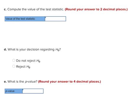 solved c compute the value of the test statistic round