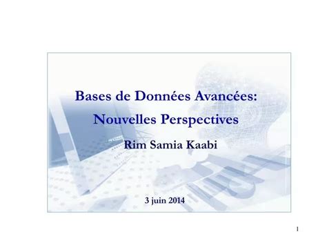 PPT Bases de Données Avancées Nouvelles Perspectives PowerPoint Presentation ID