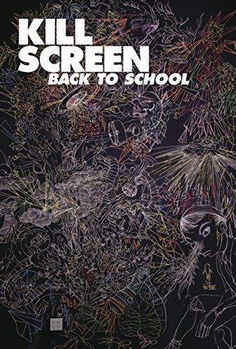 Kill Screen The Back To School Issue Kindle Edition By Screen Kill
