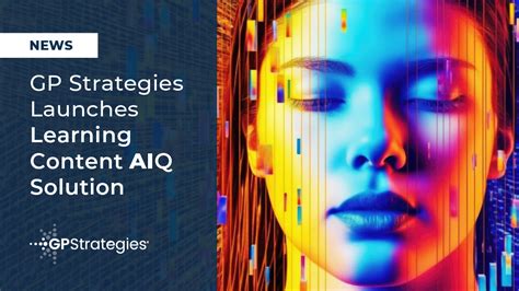 Gp Strategies Launches Learning Content Aiq Revolutionizing Learning