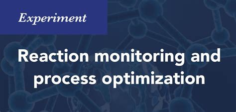 Reaction Monitoring And Process Optimization Utilizing 1h Nmr