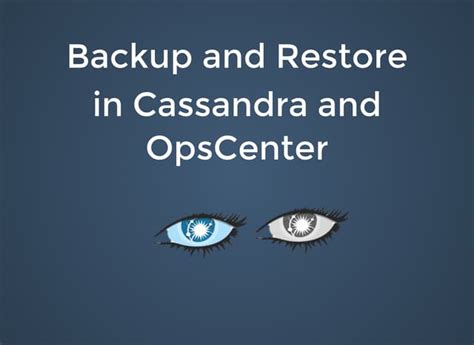 datastax backup and restore in cassandra and opscenter pdf