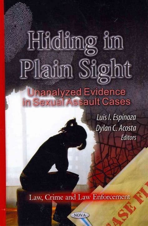 Hiding In Plain Sight Unanalyzed Evidence In Sexual Assault Cases