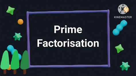 Factorisation Prime Factorisation And Its Method Mathmatics