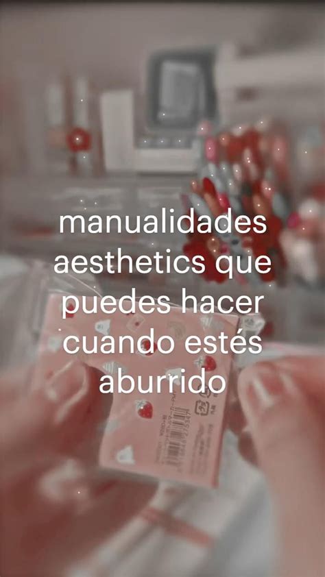Manualidades Aesthetics Que Puedes Hacer Cuando Est S Aburrido