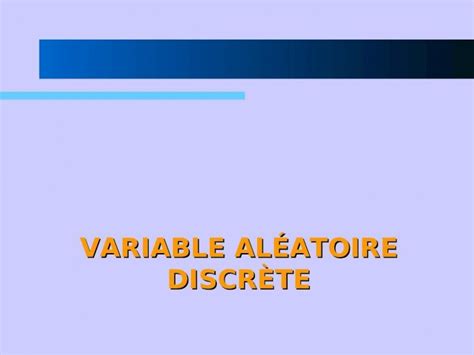 PPT VARIABLE ALÉATOIRE DISCRÈTE Notion de variable aléatoire Dans le chapitre précédent pour