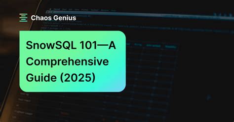 SnowSQL A Comprehensive Guide
