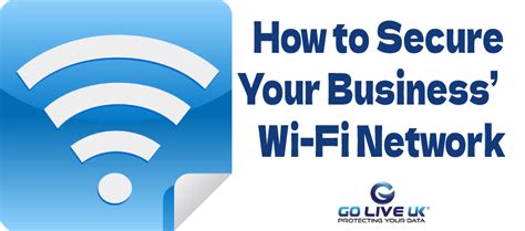 How To Secure Your Business Wi Fi Network Web Solutions E Commerce Solutions IT Support
