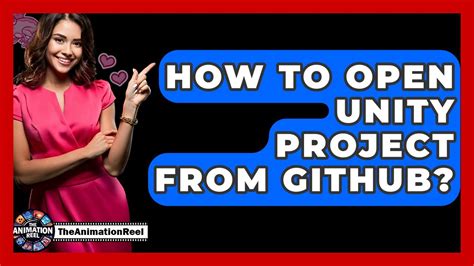 How To Open Unity Project From Github The Animation Reel Youtube