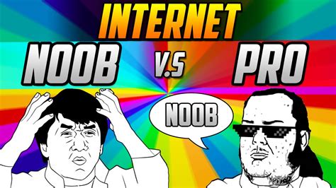 Internet Pro Vs Noob Youtube
