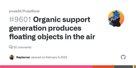 Organic Support Generation Produces Floating Objects In The Air · Issue 9601 · Prusa3d