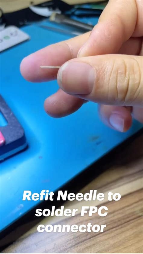 Refit Needle To Solder Fpc Connector Refit Repair Videos Soldering