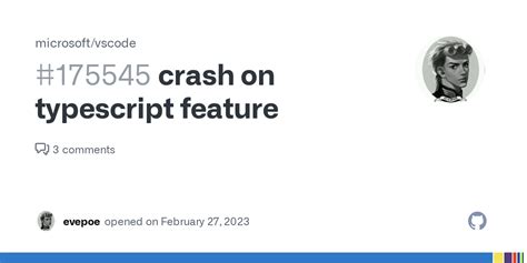 Crash On Typescript Feature · Issue 175545 · Microsoftvscode · Github