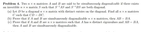 solved problem 4 two n × n matrices a and b are said to be