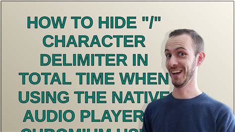 How To Hide Character Delimiter In Total Time When Using The Native Audio Player In Chromium