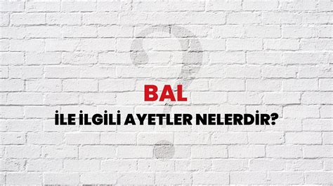 Bal İle İlgili Ayetler Nelerdir