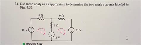 Solved Use Mesh Analysis As Appropriate To Determine The Chegg Com