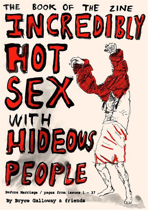 Incredibly Hot Sex With Hideous People The Book Of The