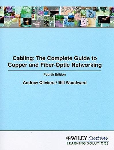 Libro Cabling The Complete Guide To Copper And Fiber Optic Networking With Cdrom De Andrew