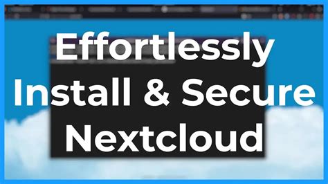 Effortlessly Install And Secure Nextcloud With Portainer And Nginx