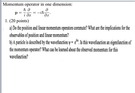 Solved Momentum Operator In One Dimension 1 20 Points A