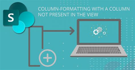 Column Formatting With A Column Not Present In The View Devscope Ninjas