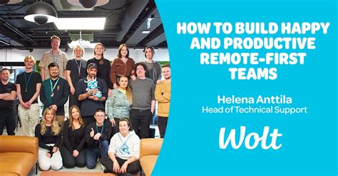 How To Build Happy Productive Remote First Teams Wolt Careers
