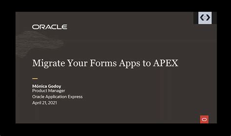 Migrate Your Oracle Forms Applications To Oracle Apex