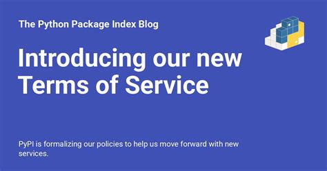 Introducing Our New Terms Of Service The Python Package Index Blog Real Python