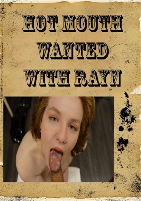 Watch Hot Mouth Wanted With Rayn